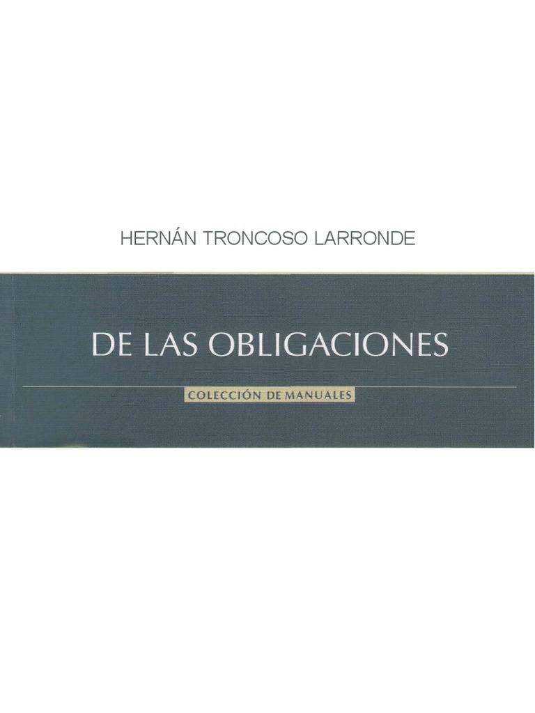 De Las Obligaciones - Hernan Troncoso Larronde | PDF | Bienes (Ley ...