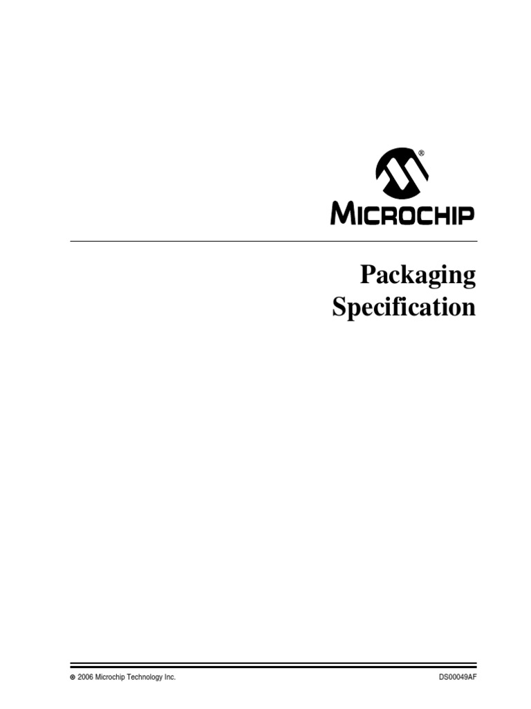 Packaging Specification: © 2006 Microchip Technology Inc. DS00049AF ...