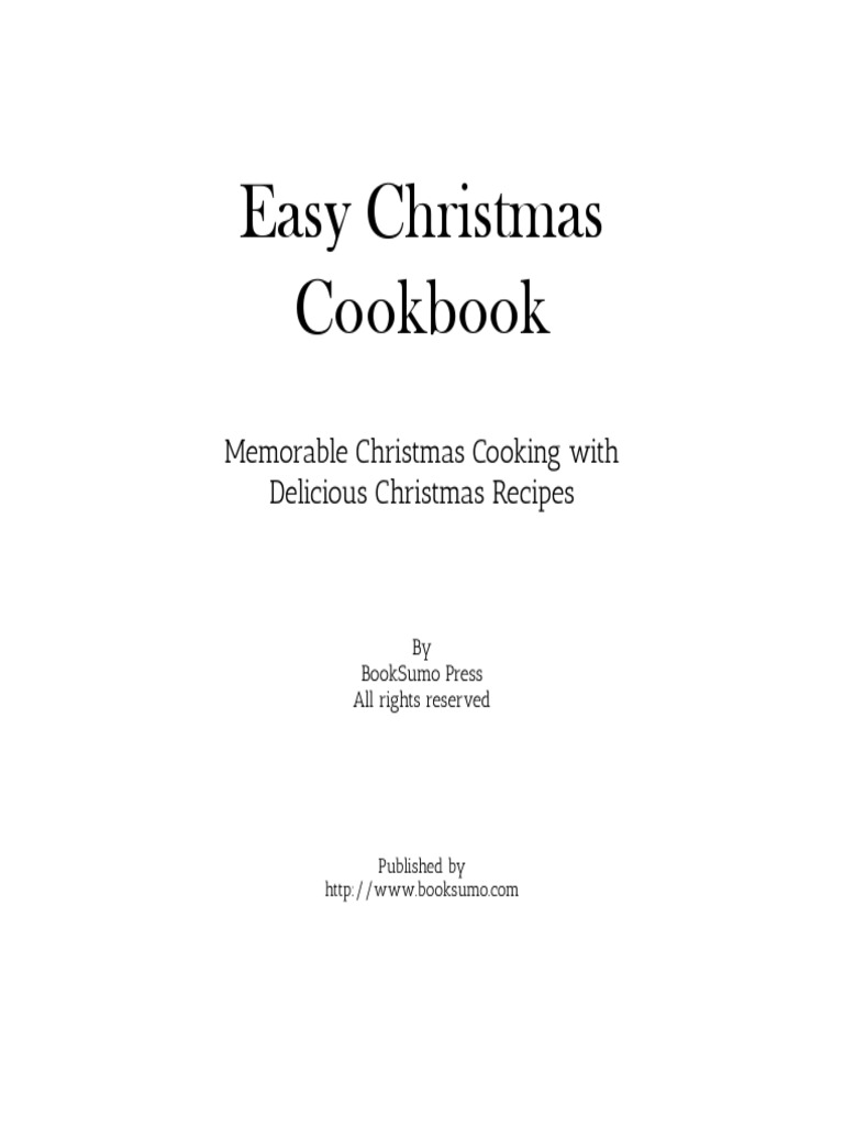 Easy Christmas Cookbook: Memorable Christmas Cooking With Delicious ...
