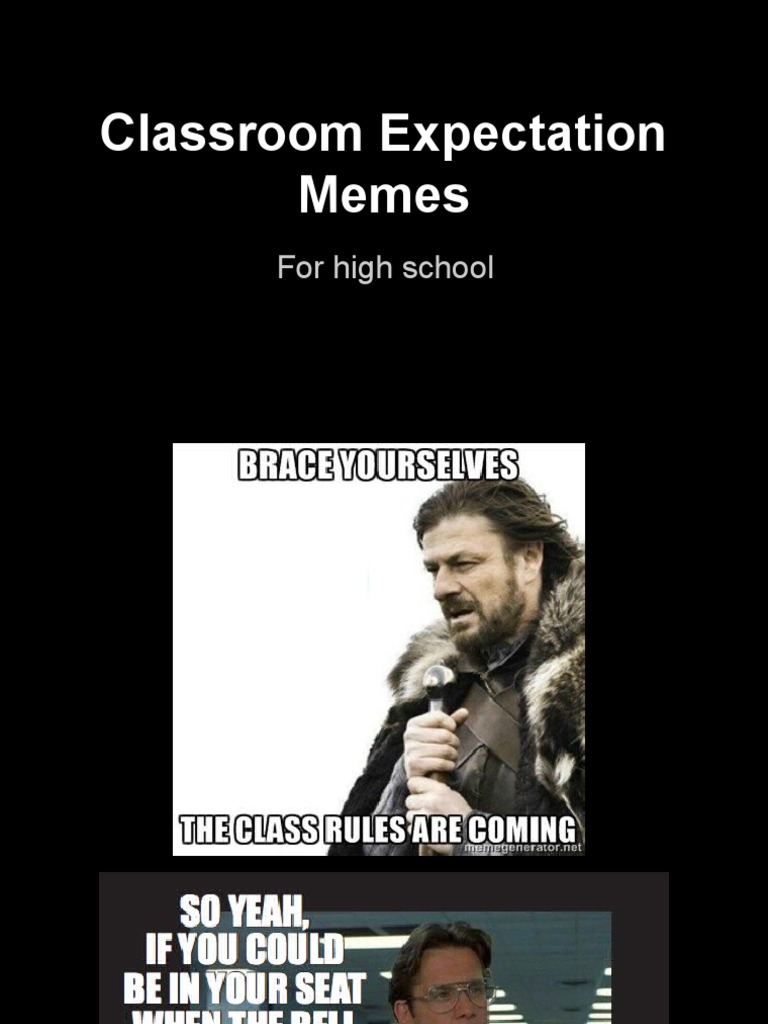 Classroom Expectation Memes: For High School | PDF