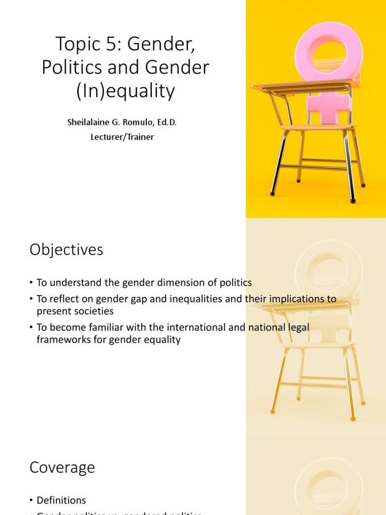 Topic 5: Gender, Politics and Gender (In) Equality: Sheilalaine G ...