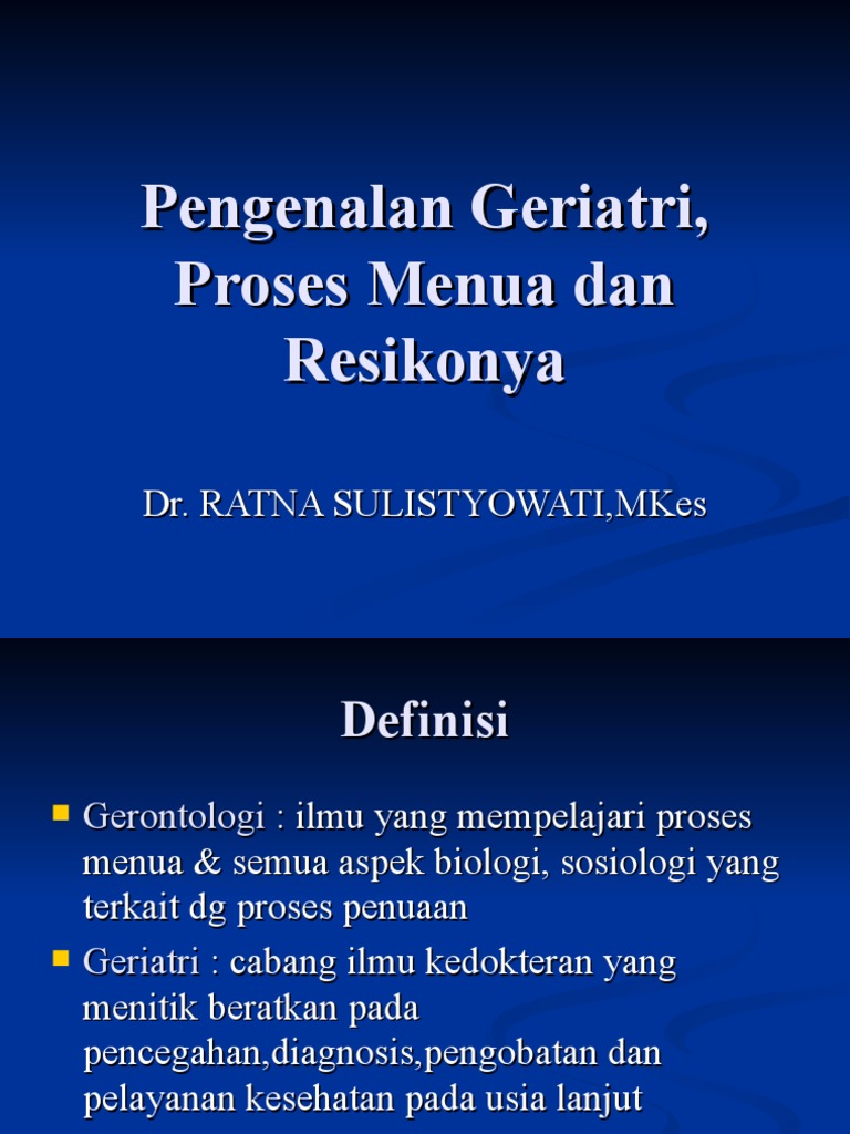Pengenalan Geriatri dan Proses Menua | PDF