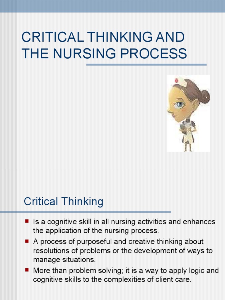 Critical Thinking and Nursing Process | PDF | Medical Diagnosis | Nursing