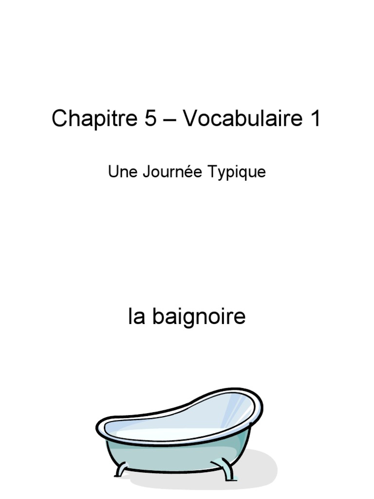 Chapitre 5 Vocabulaire 1 Une Journee Typique La Baignoire | PDF