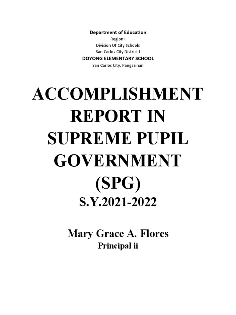 Accomplishment Report in Supreme Pupil Government (SPG) : Mary Grace A ...