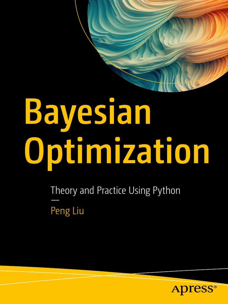 Apress Bayesian Optimization Theory and Practice Using Python ...