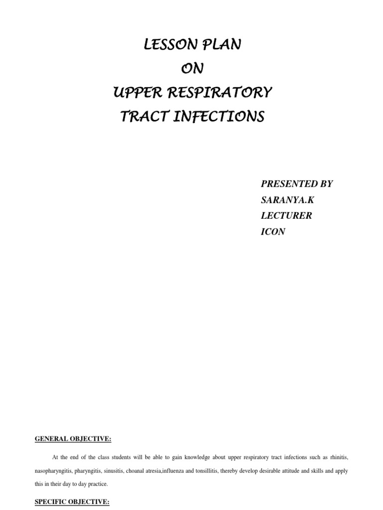 Lesson Plan ON Upper Respiratory Tract Infections: Presented by Saranya ...