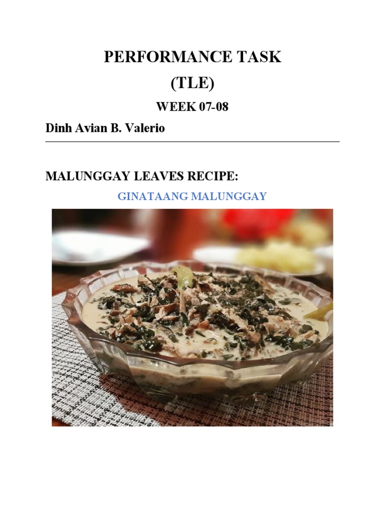 Performance Task (TLE) : WEEK 07-08 Dinh Avian B. Valerio Malunggay Leaves Recipe | PDF ...