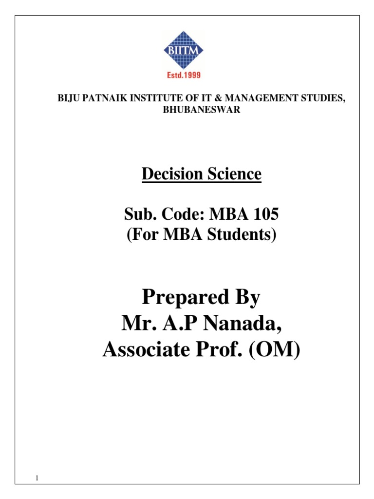 Prepared by Mr. A.P Nanada, Associate Prof. (OM) : Decision Science Sub. Code: MBA 105 (For MBA ...