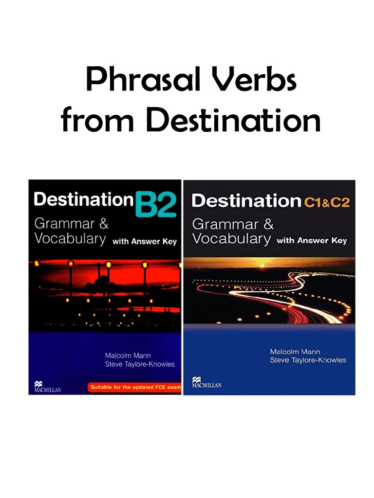 Destination Phrasal Verbs @destination - b1 - b2 - c1 | PDF