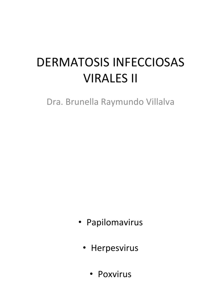 Dermatosis Virales | PDF | Herpes Simple | Virus