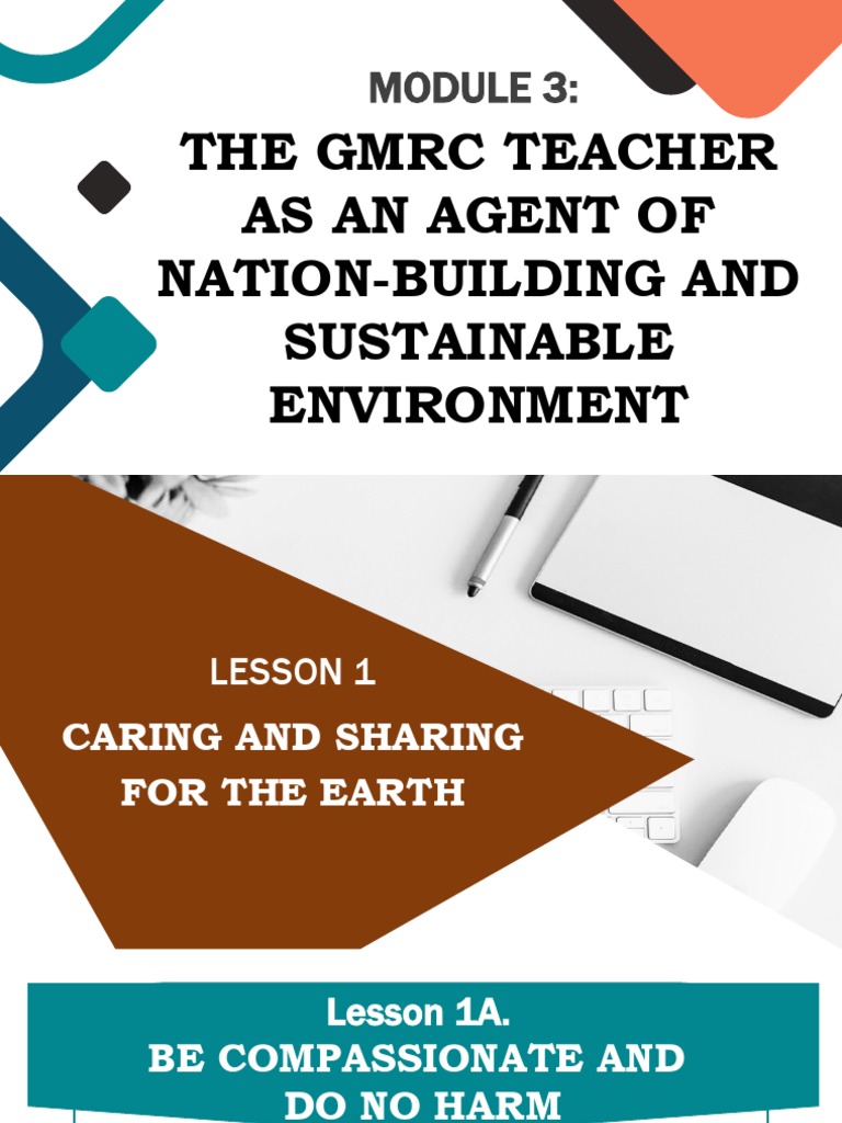 GMRC Group 3 Module 3 - The GMRC Teacher As An Agent of Nation Building and Sustainable ...