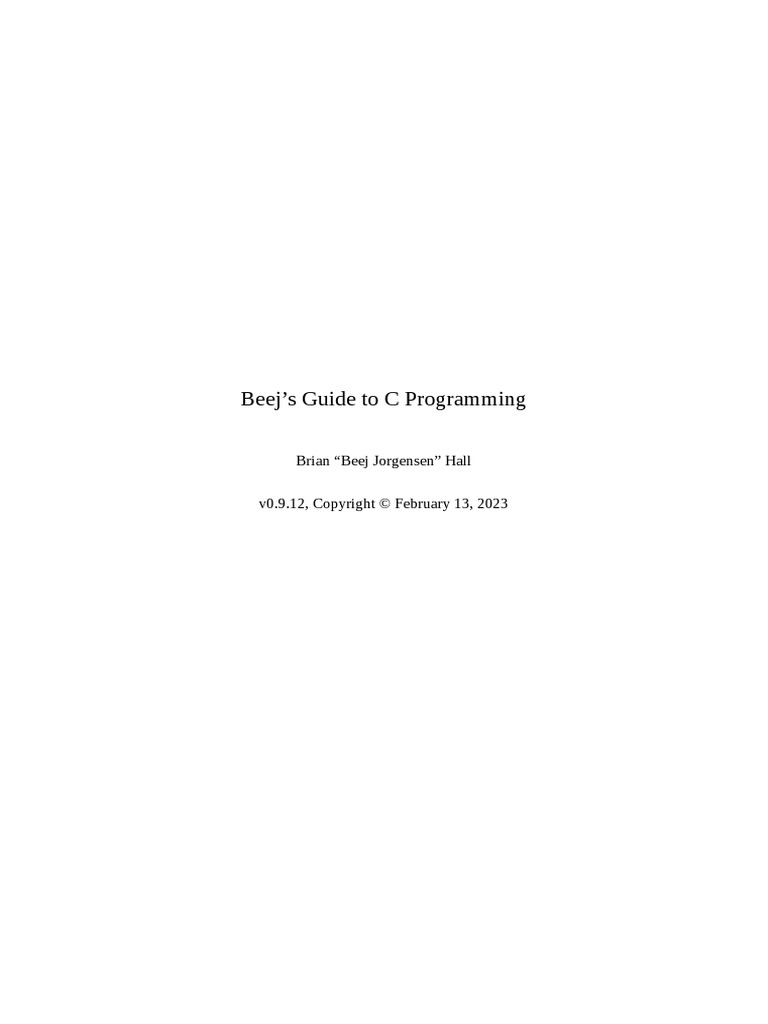 Beej's Guide To C Programming: Brian "Beej Jorgensen" Hall | PDF | Software Engineering ...