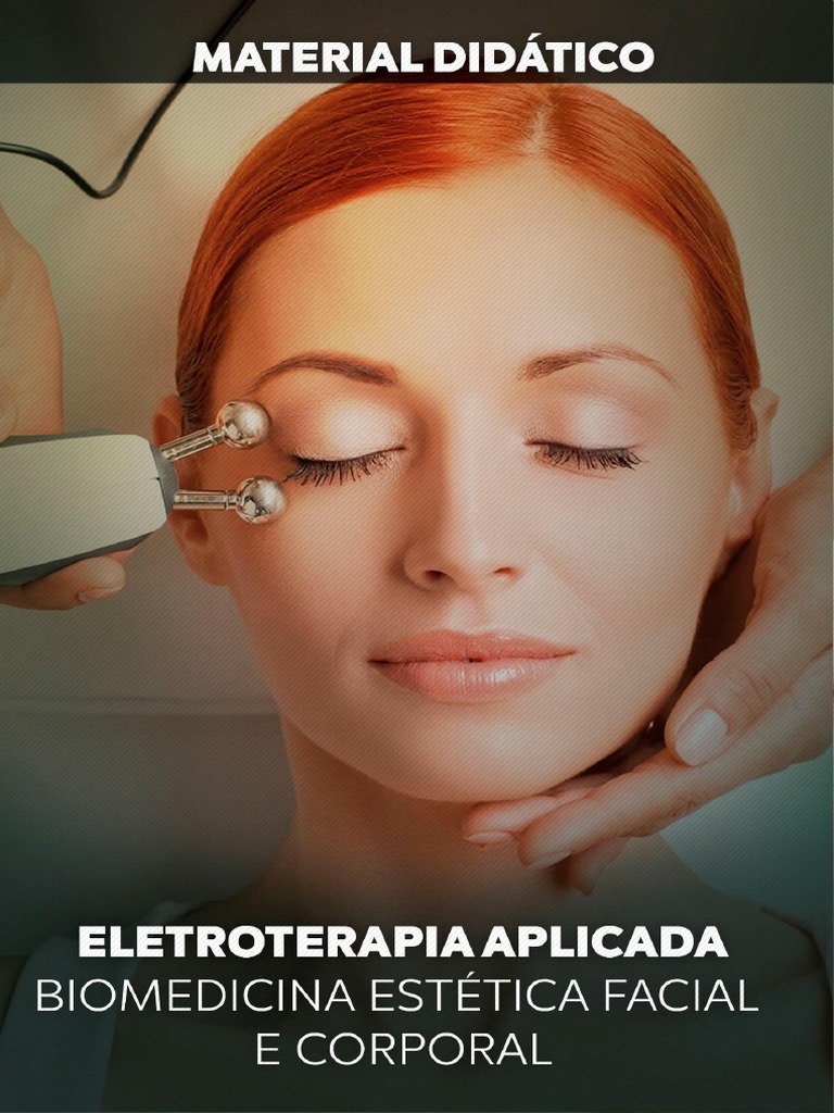 Técnicas Avançadas de Eletroterapia Facial e Corporal: Uma Abordagem ...