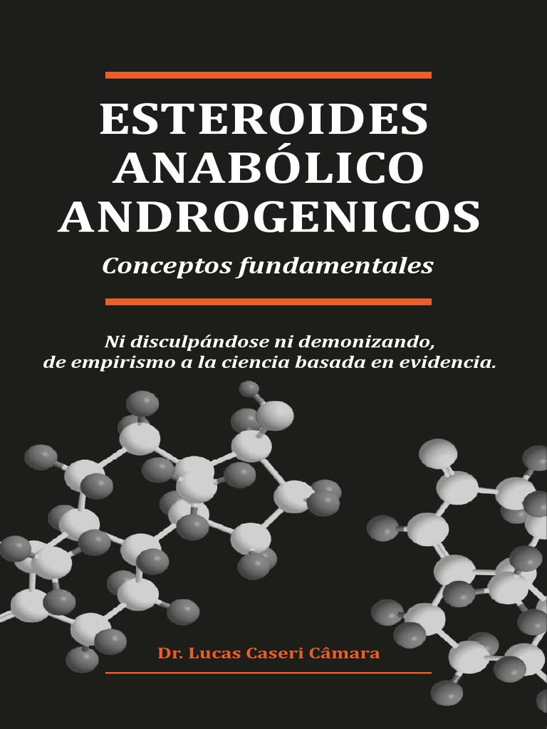 Esteroides Anabólico Androgenicos: Conceptos Fundamentales | PDF ...