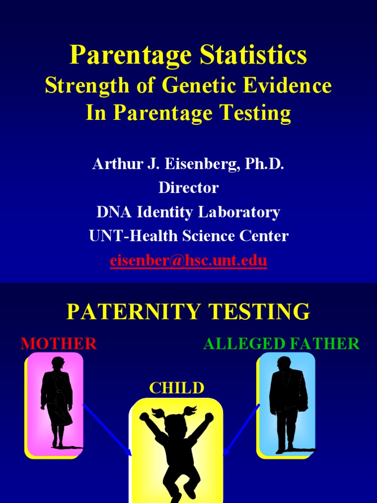 Parentage Statistics: Strength of Genetic Evidence in Parentage Testing ...