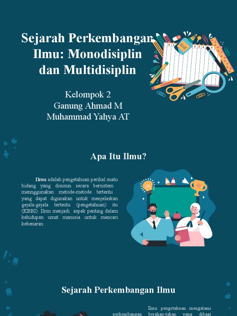 Sejarah Perkembangan Ilmu: Monodisiplin Dan Multidisiplin: Kelompok 2 Ganung Ahmad M Muhammad ...