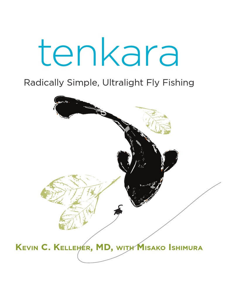 Ishimura, M. & Kelleher, K. C. - Tenkara, Radically Simple, Ultralight Fly Fishing | PDF