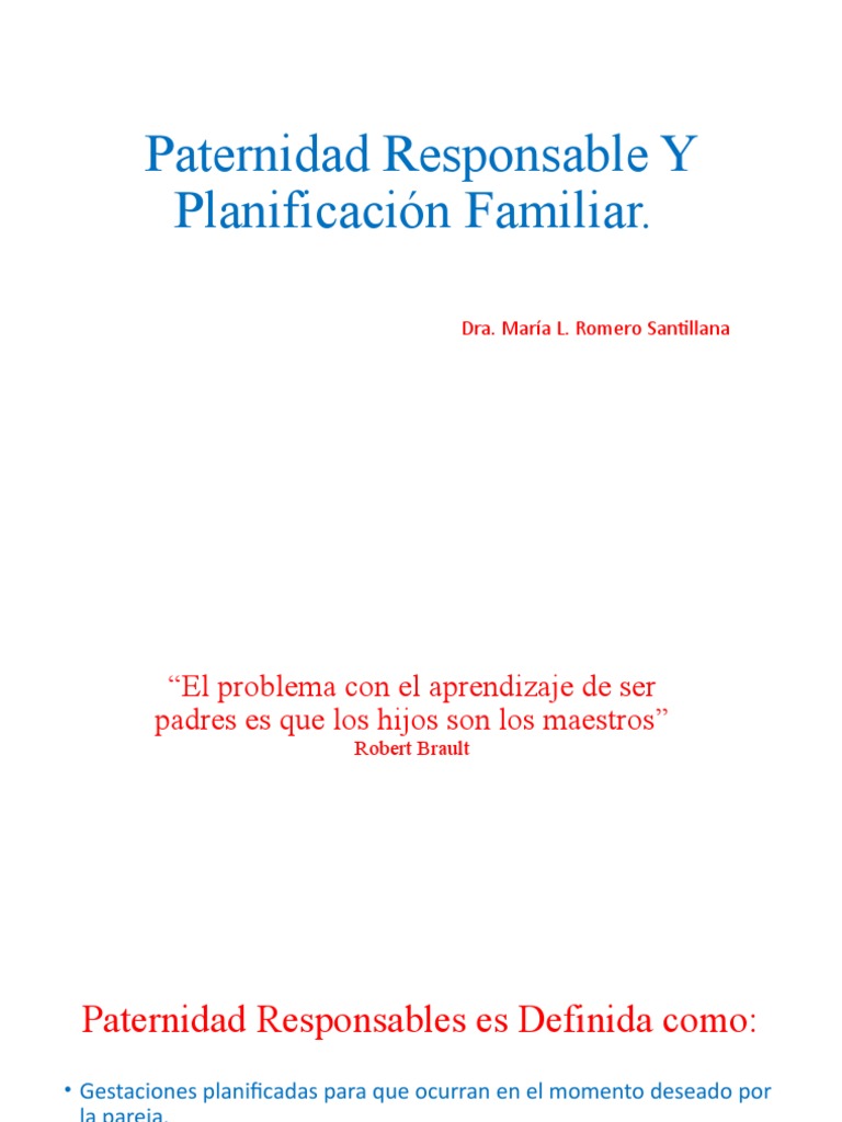 Paternidad Responsable Y Planificación Familiar.: Dra. María L. Romero Santillana | PDF ...