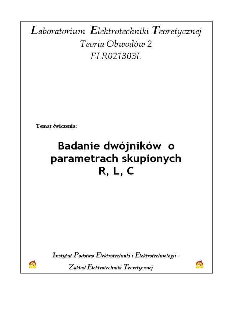 Badanie Dwójników o Parametrach Skupionych R, L, C: Aboratorium ...
