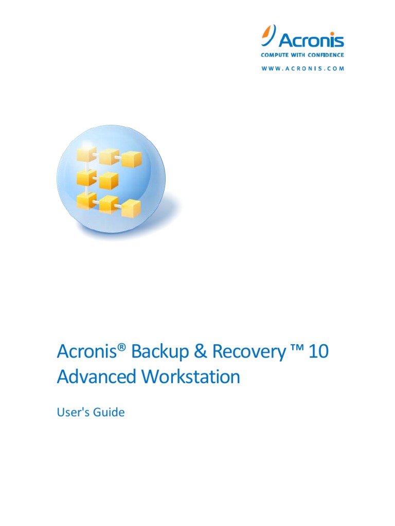 Acronis Backup & Recovery 10 User Guide | PDF | Backup | Booting