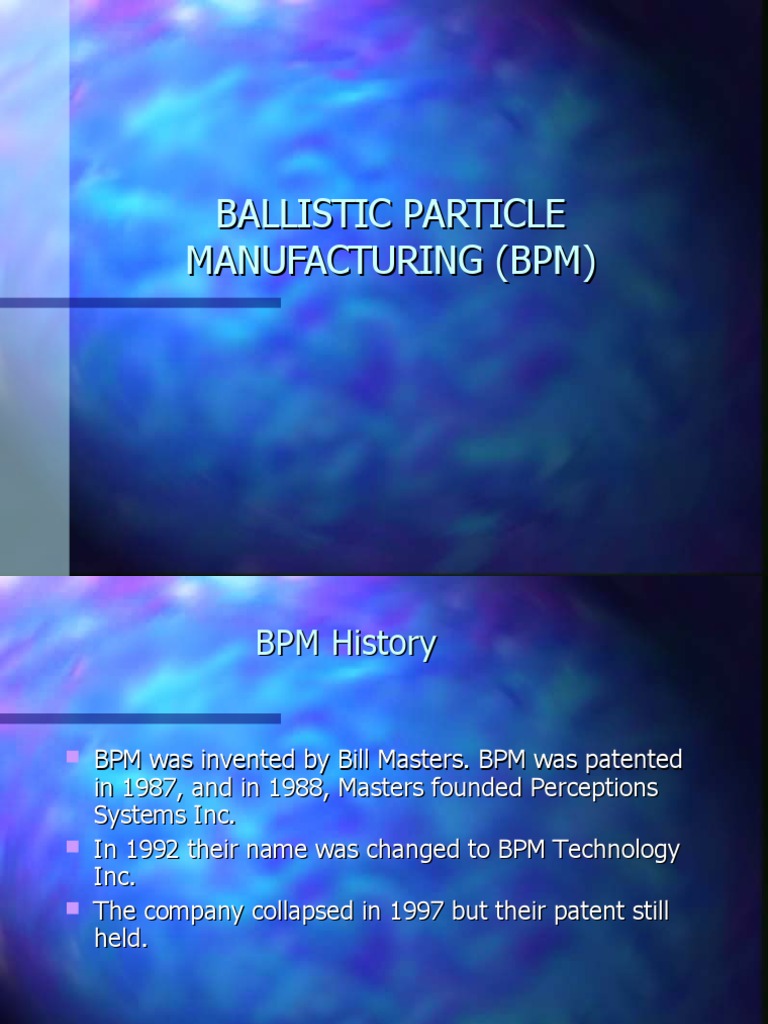 Ballistic Particle Manufacturing Overview | PDF | Industries ...