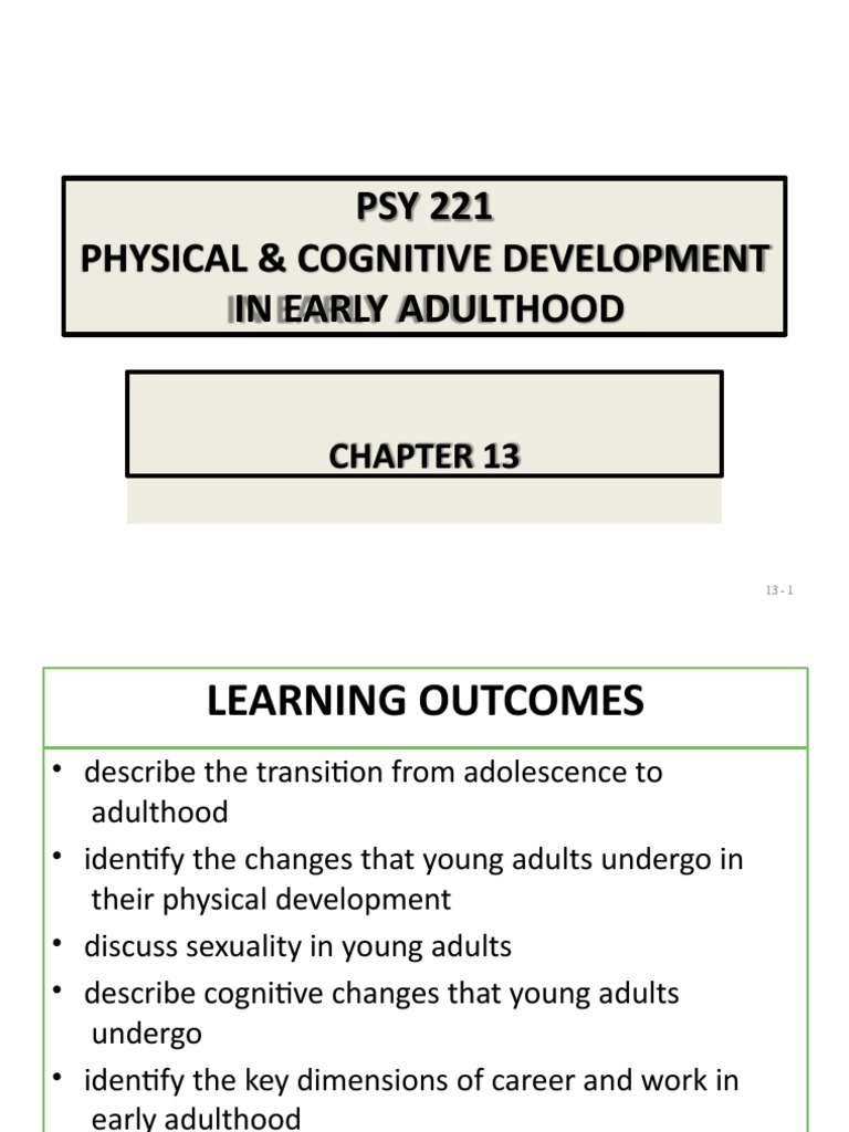 11 - PSY221 Ch.13 Early Adulthood - Physical Cognitive Dev. (090921 ...