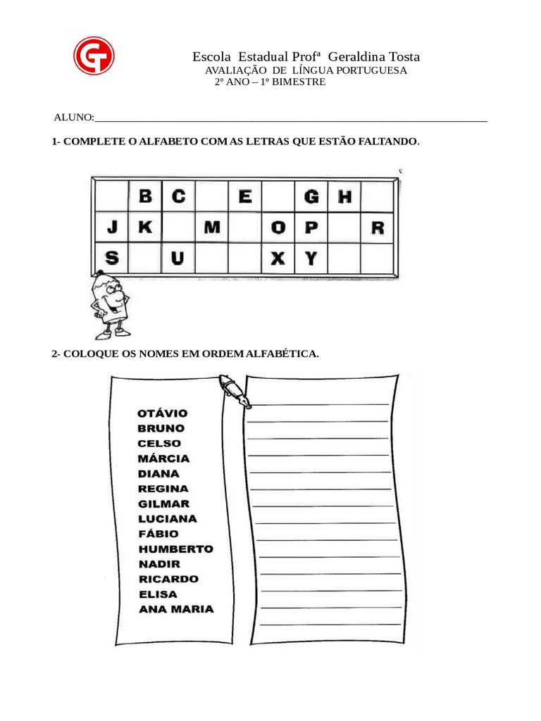 Escola Estadual Prof Geraldina Tosta: 1-Complete O Alfabeto Com As Letras Que Estão Faltando | PDF