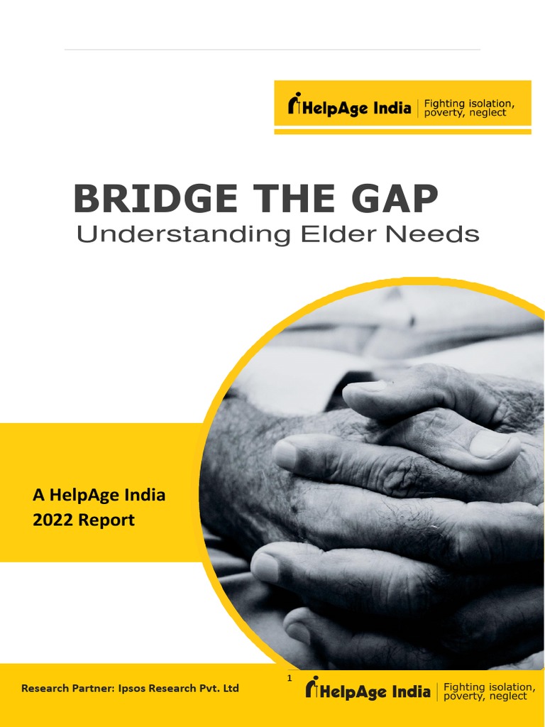 Bridge The Gap Understanding Elder Needs A HelpAge India 2022 Report 1 ...