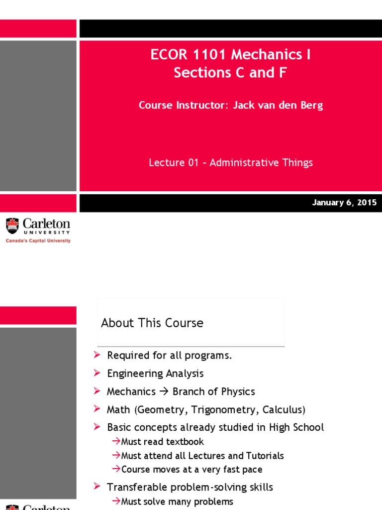 ECOR 1101 Mechanics I Sections C and F: Course Instructor: Jack Van Den ...