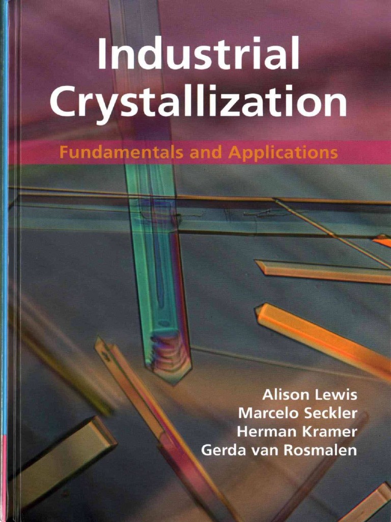 A.E. Lewis, Marcelo Seckler, Herman Kramer, Gerda Van Rosmalen - Industrial Crystallization ...