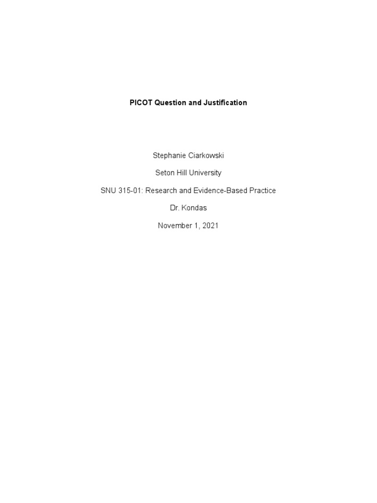 Picot Question Justification | PDF | Nursing | Patient Picot Question Justification | PDF | Nursing | Patient