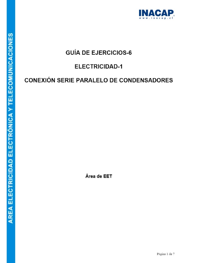 GUÍA DE EJERCICIOS-6 ELECTRICIDAD-1 CONEXIÓN SERIE PARALELO DE CONDENSADORES - PDF | PDF