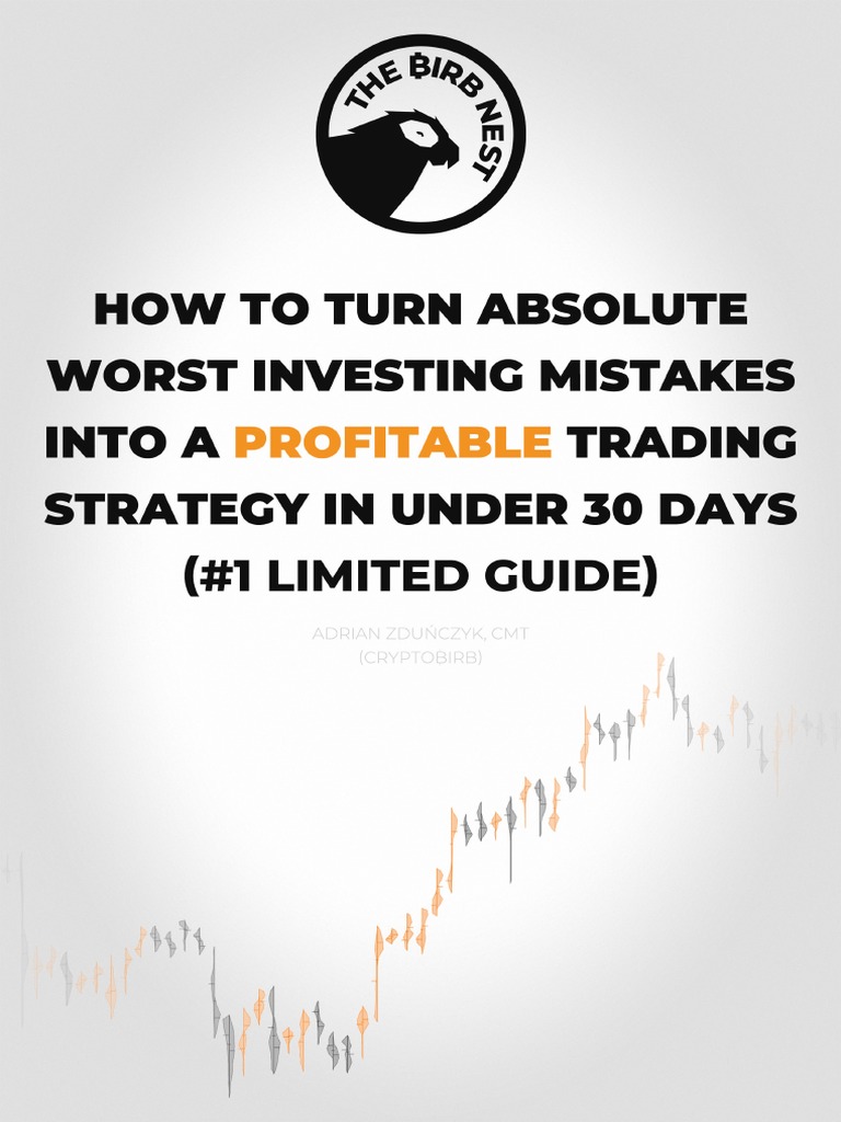 How To Turn Absolute Worst Investing Mistakes Into A Profitable Trading ...