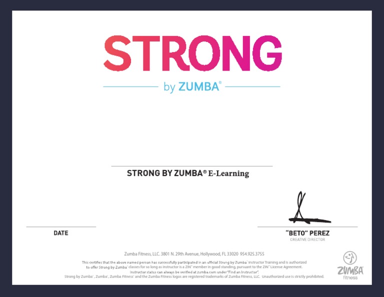 Strong by Zumba E-Learning: Zumba Fitness, LLC. 3801 N. 29th Avenue, Hollywood, FL 33020 954.925 ...