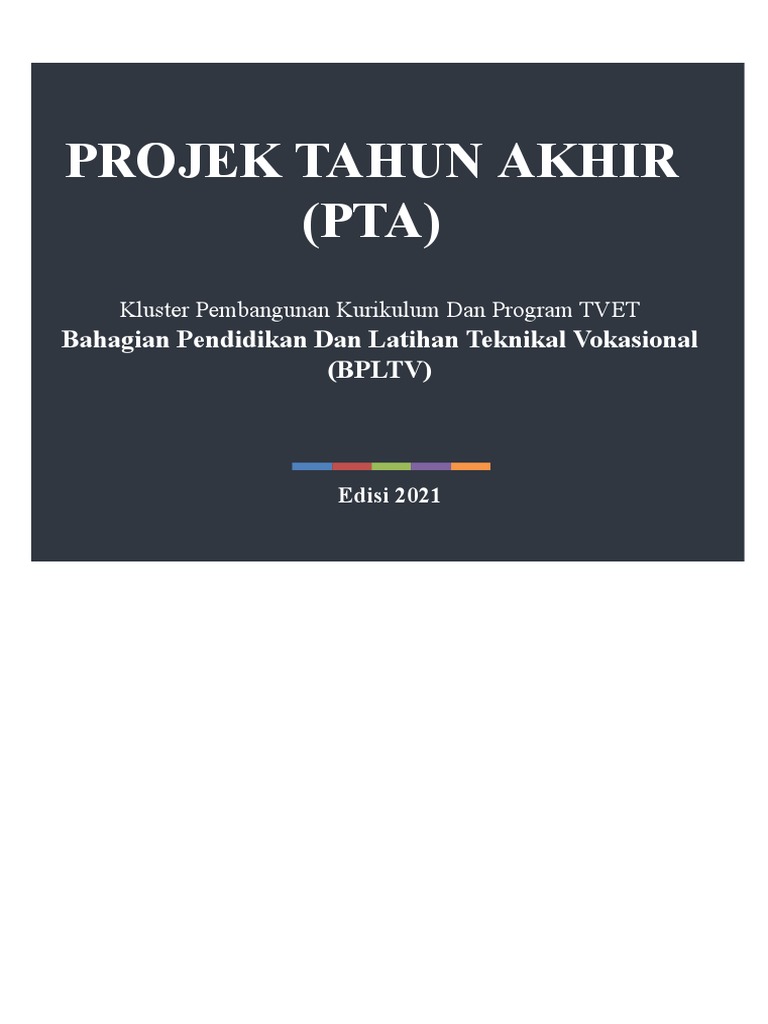 Projek Tahun Akhir (PTA) : Bahagian Pendidikan Dan Latihan Teknikal ...
