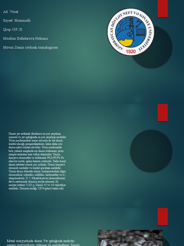 Ad: Vüsal Soyad: Məmmədli Qrup:339.20 Müəllim:Bafadarova Hökumə Mövzu:Dəmir Istehsalı ...