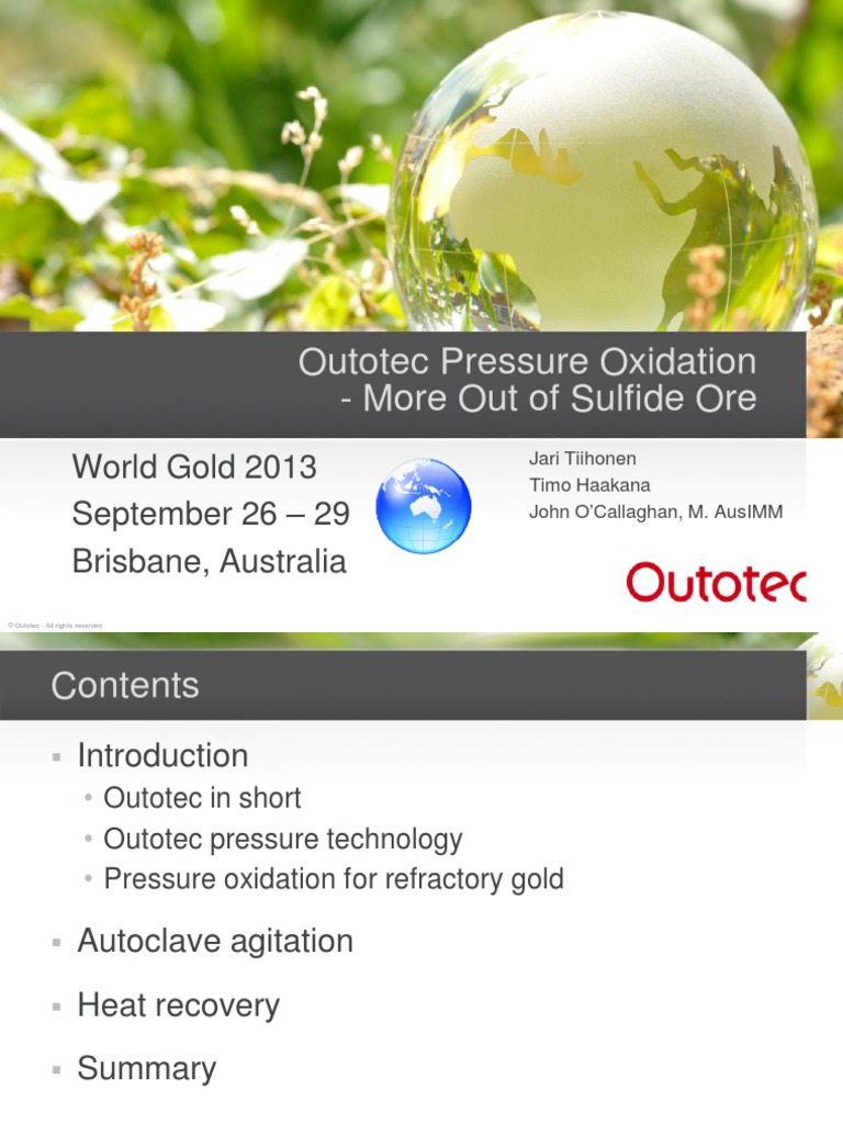Outotec Pressure Oxidation - More Out of Sulfide Ore: World Gold 2013 ...