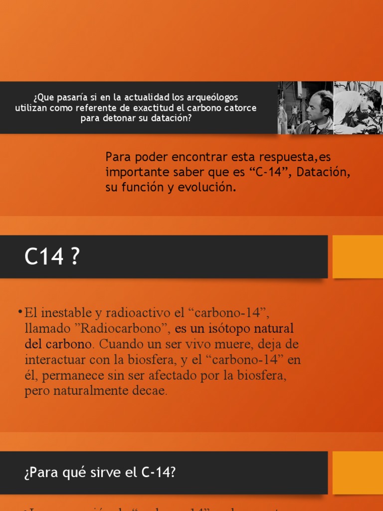 Para Poder Encontrar Esta Respuesta, Es Importante Saber Que Es "C-14 ...