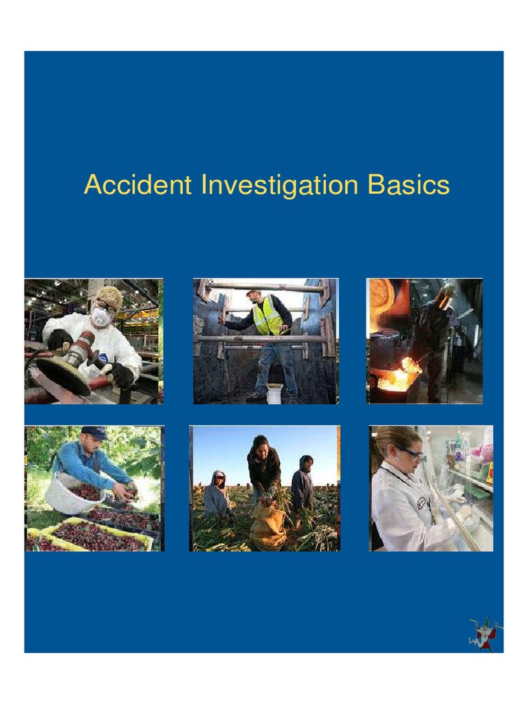 The Basics of Accident Investigation: A Guide for Developing an ...