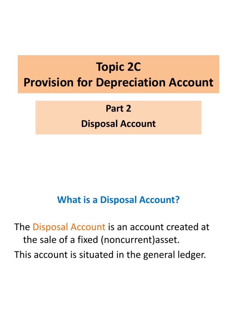 Topic 2C - Part 2 - Provision For Depreciation Account - Disposal ...