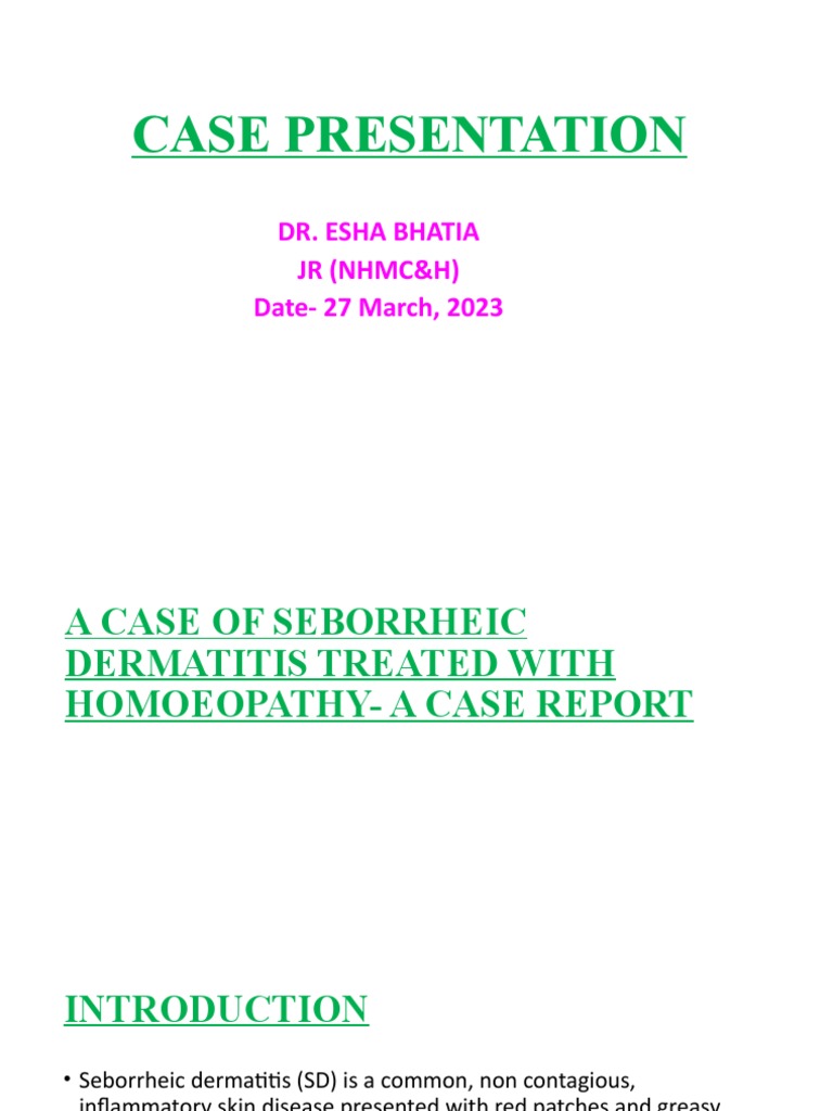 Case Presentation On Seborrheic Dermatitis | PDF | Dermatitis | Dermatology