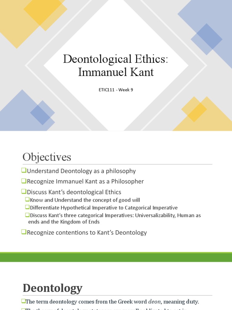 Deontological Ethics: Immanuel Kant: ETIC111 - Week 9 | PDF | Immanuel Kant | Metaphysics