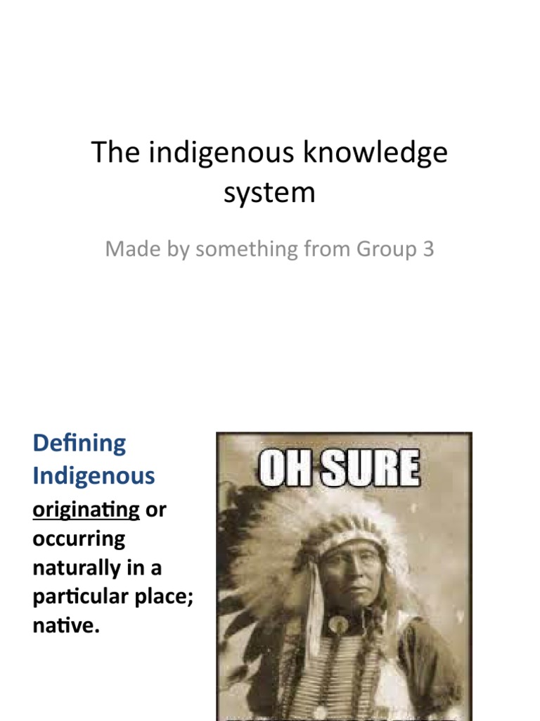 The Indigenous Knowledge System: Made by Something From Group 3 | PDF