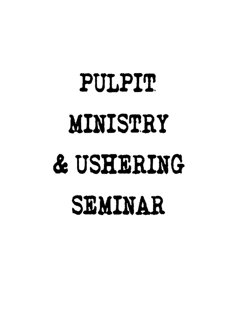 Pulpit Ministry & Ushering Seminar | PDF | Worship | Prayer