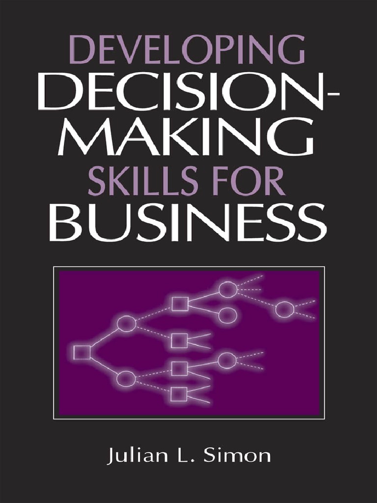 Developing Decision-Making Skills For Business | PDF | Cost–Benefit ...