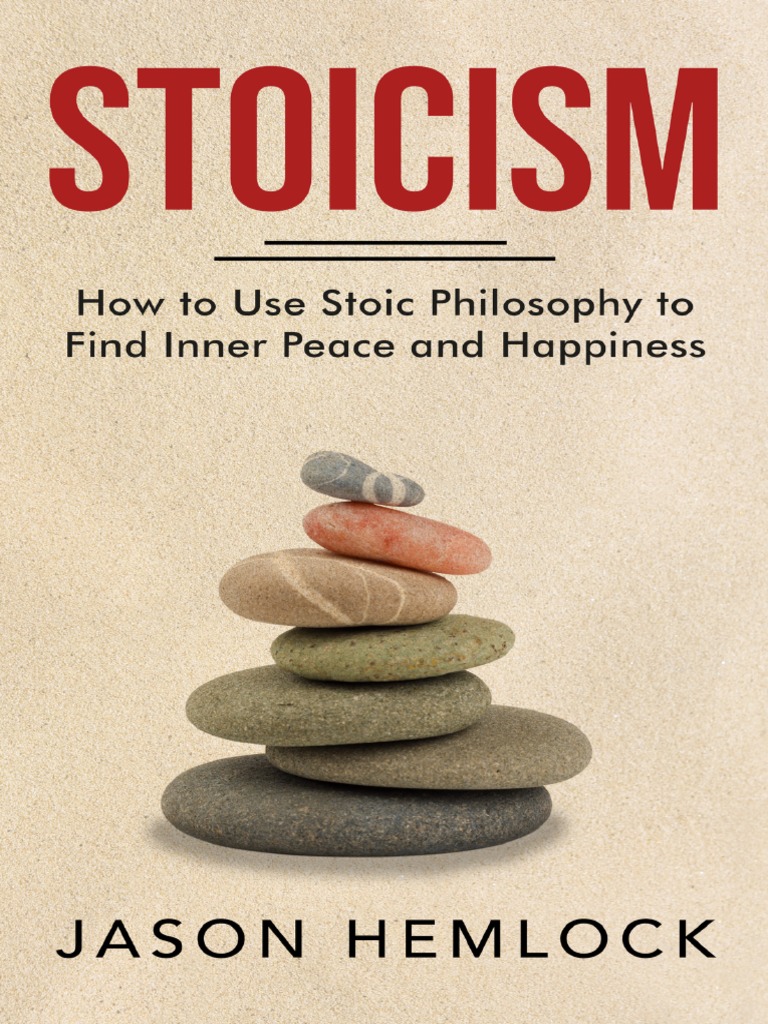 Stoicism- How to Use Stoic Philosophy to Find Inner Peace and Happiness ...