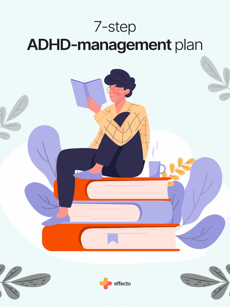 ADHD-management Plan: 7-Step | PDF | Mindfulness | Attention Deficit ...