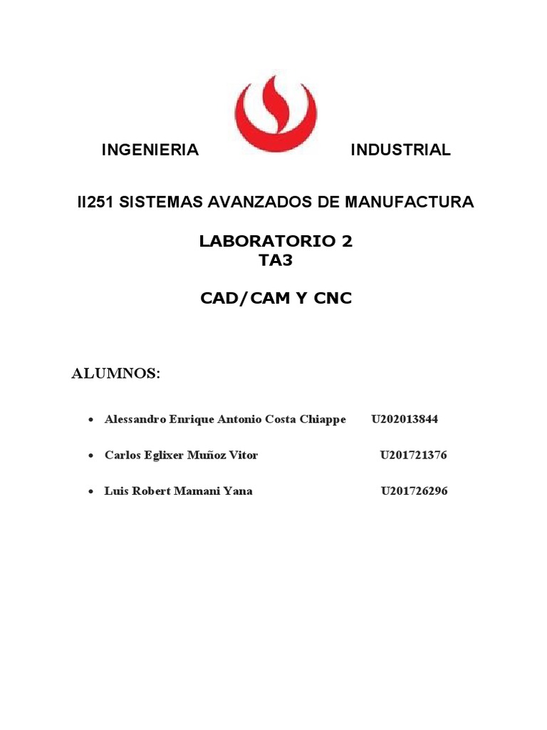 Ingenieria Industrial Ii251 Sistemas Avanzados de Manufactura Laboratorio 2 TA3 Cad/Cam Y CNC ...