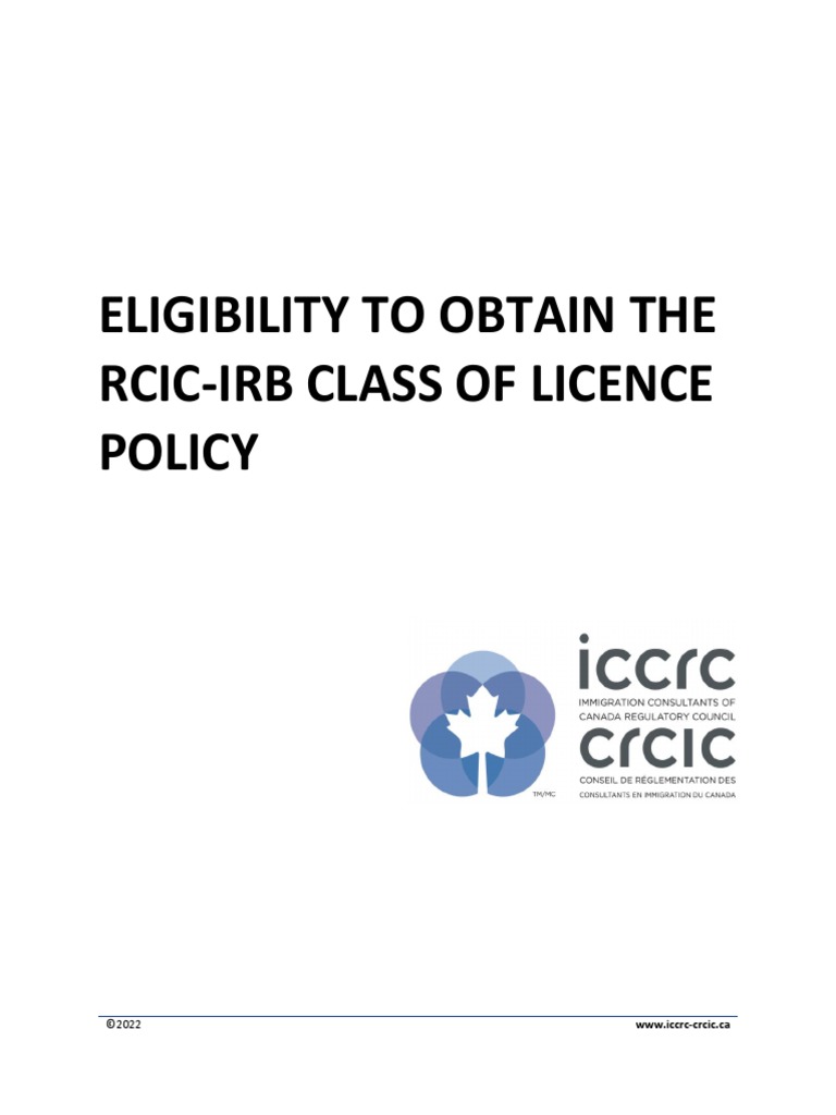 Eligibility To Obtain The RCIC-IRB Class of Licence Policy | PDF